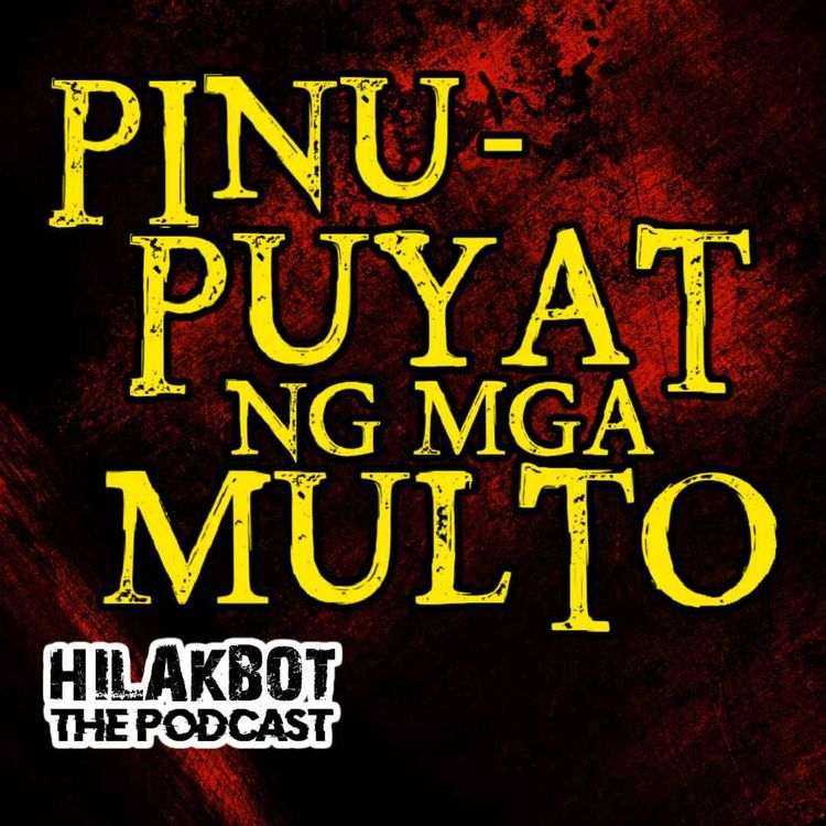 PinuPUYAT ng mga MULTO - HILAKBOT PINOY HORROR STORIES | The Podcast ...