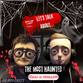 Let's Talk About... The Most Haunted Places In Newcastle! Ep.51 - The ...