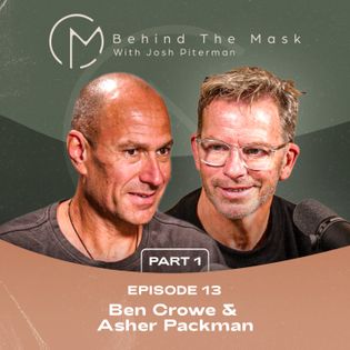 Ben Crowe & Asher Packman - The Hero’s Journey (Part 1) - Behind The ...