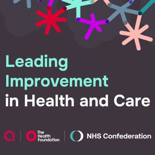 Leading Improvement in Health and Care - Hosted by NHS Confederation