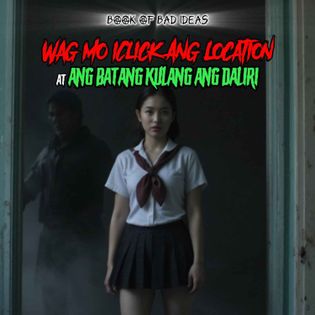Wag Mo i-Click Ang Location at Ang Batang Kulang ang Daliri (Short ...