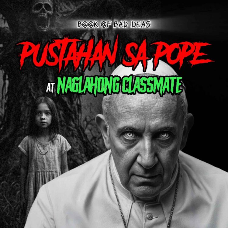 Pustahan sa Pope at Naglahong Classmate (Horror Stories Compilation #18 ...