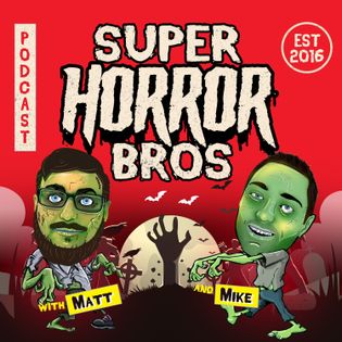Super Horror Bros - Hosted by Super Horror Bros