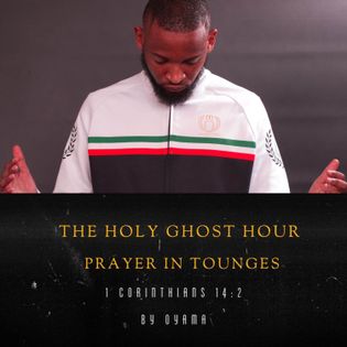 The Holy Ghost Hour - Hosted by Oyama Canca