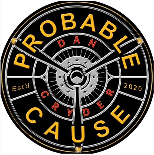 Probable Cause Dan Gryder - Hosted by Dan Gryder