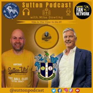 Now is the time to do it with Gary Otto - Sutton United Talk Time on ...