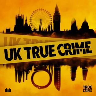 UK True Crime Podcast - Hosted by Always True Crime