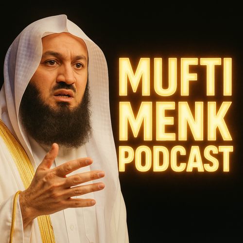 Mufti Menk Podcast - Hosted by Mufti Ismail Menk
