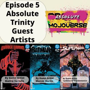 Absolute Mojoverse Episode 5: Absolute Trinity Guest Artists | Escape ...