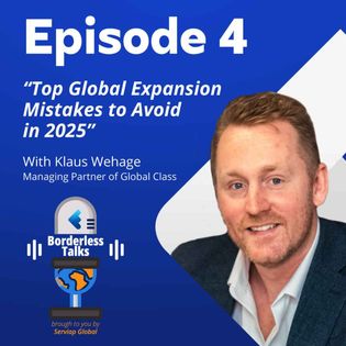 Top Global Expansion Mistakes to Avoid in 2025 - Borderless Talks | Acast