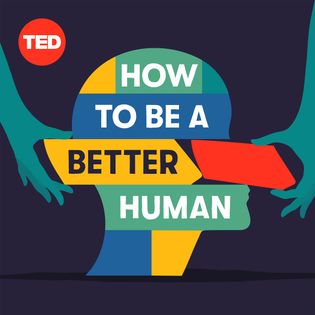 How to Be a Better Human - Hosted by TED