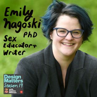 Best of Design Matters: Emily Nagoski, Ph.D. - Design Matters with ...