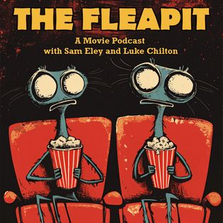 The Fleapit: A Movie Podcast - Hosted by The Fleapit
