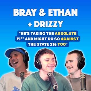 Bray & Ethan + Drizzy | The O'Driscoll Podcast Rivalry, 18's Vs 21's ...