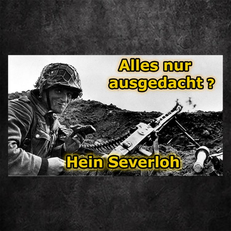 Der Mythos um Wiederstandsnest 62 - Hein Severloh - Im Feuersturm der ...