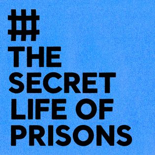 The Secret Life of Prisons - Hosted by Prison Radio Association