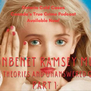 The JonBenet Ramsey Murder: Evidence, Theories, and Unanswered ...