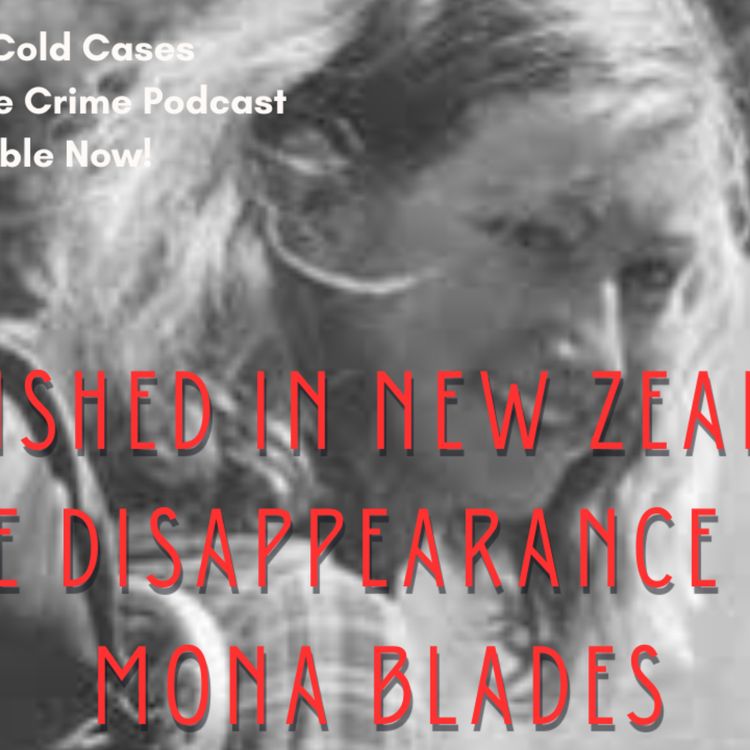 Vanished in New Zealand: The Disappearance of Mona Blades - Ontario ...