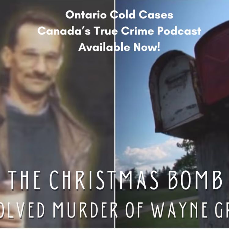 The Christmas Bomb: The Unsolved Murder of Wayne Greavette - Ontario ...
