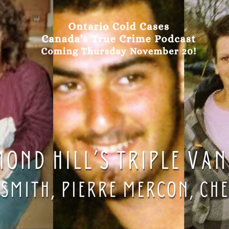 Richmond Hill’s Triple Vanishing: Wendy Smith, Pierre Mercon, Cheryl ...
