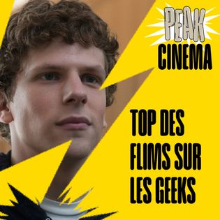 Les MEILLEURS FILMS sur les "Geeks" 🤓 - PEAK CINEMA | Acast