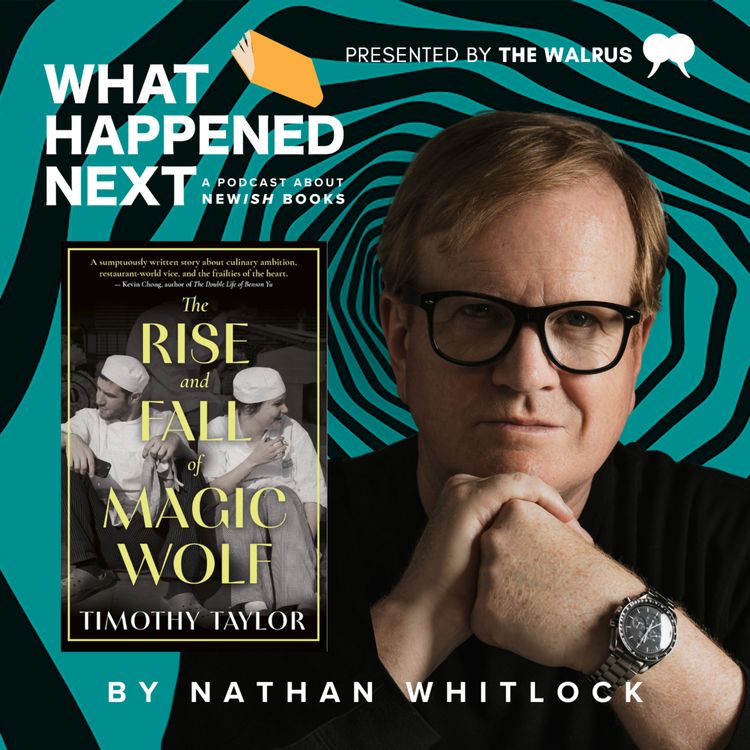 Timothy Taylor - What Happened Next: a podcast about newish books | Acast