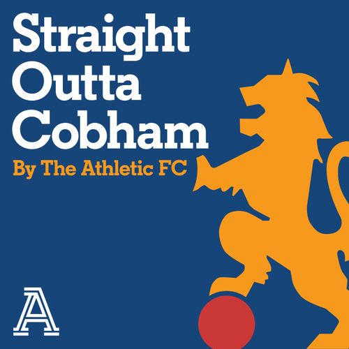 Straight Outta Cobham: The Athletic FC's Chelsea show - Hosted by The ...