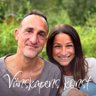 👫🏽 Vänskapens konst - Hosted by Marie Segelström & Daniel Balotis