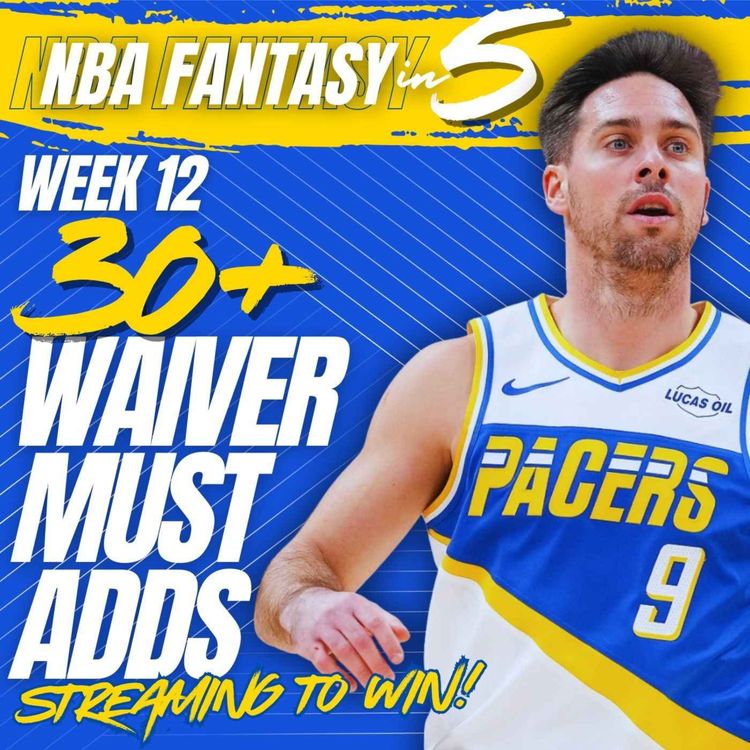 NBA FANTASY BASKETBALL | WEEK 12 WAIVER MUST-ADD PLAYERS | 30+ PLAYERS ...