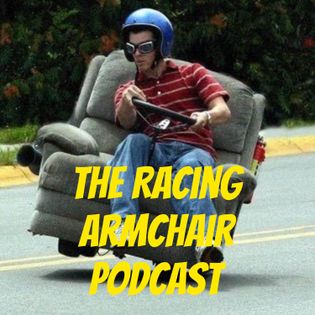 The Racing Armchair Podcast - Hosted by Racing Armchair