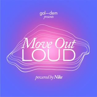 Move Out Loud - Hosted by gal-dem