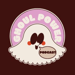 Ghoul Power - Hosted by Mia