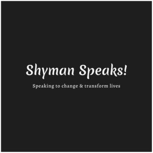 Shyman Speaks - Hosted by David Daniels