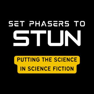 Set Phasers to Stun - Hosted by Mick Schubert