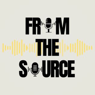 From The Source Podcast - Hosted by From The Source Podcast