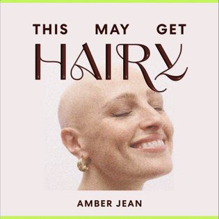 This May Get Hairy - Hosted by Amber Jean Rowan