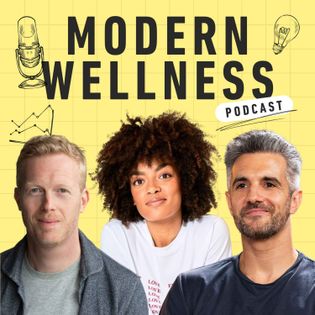 Modern Wellness Podcast - Hosted by Adrienne Adhami, Sammi Adhami, Oli ...