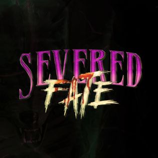 Severed Fate - Hosted by Zachary Kreitler