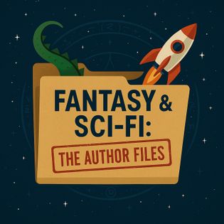 Fantasy & Sci-Fi: The Author Files - Hosted by Philippa Hall