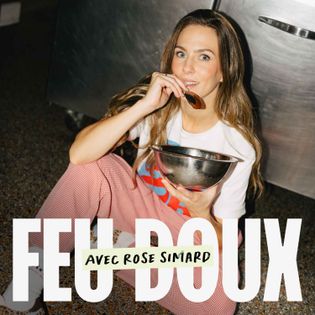 Feu Doux - Animé par Rose Simard